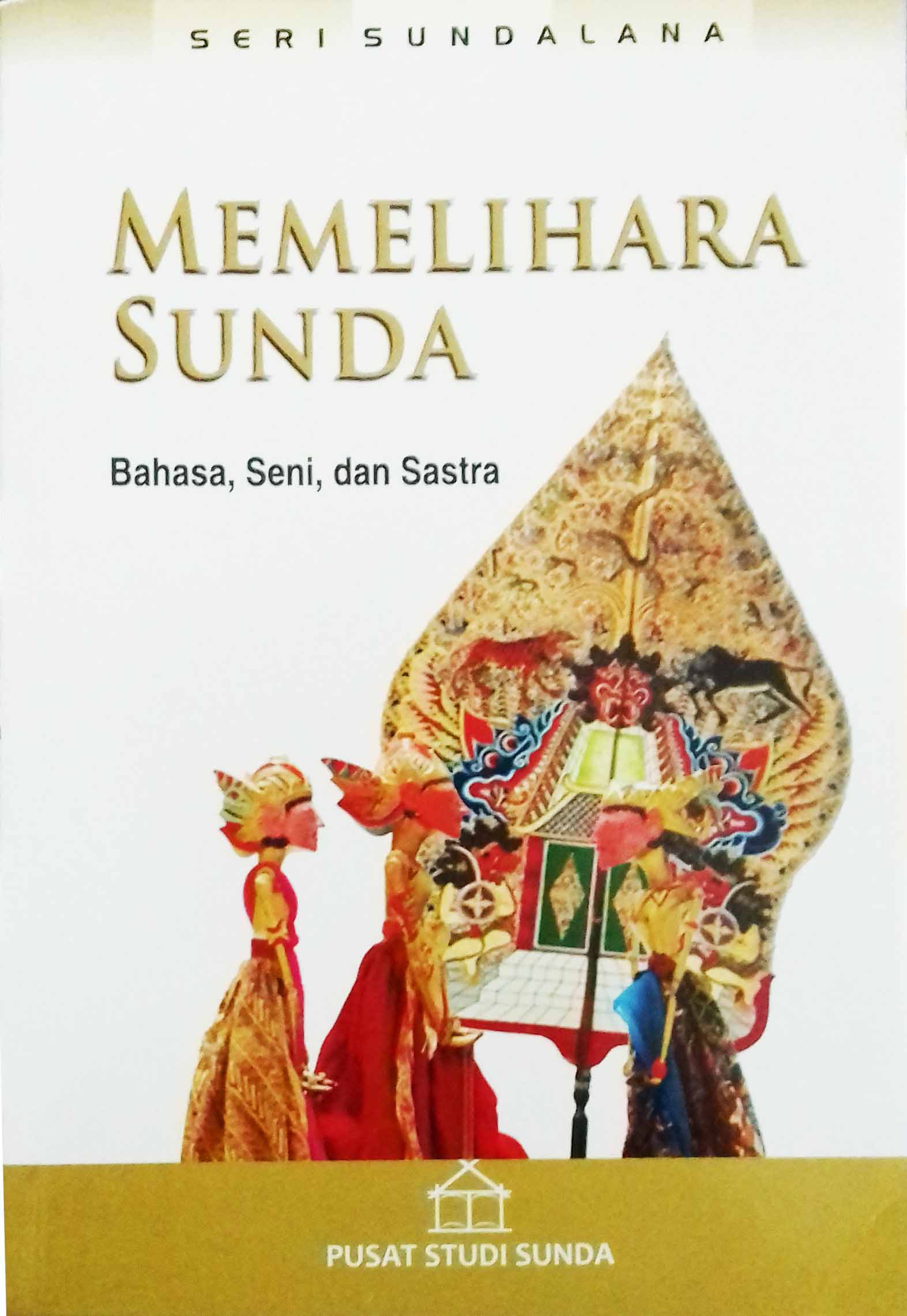 Sundalana 12: Memelihara Sunda (Bahasa, Seni, dan Sastra)